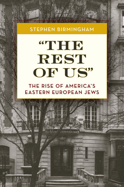 The Rest of Us - The Rise of America's Eastern European Jews — Atlas ...