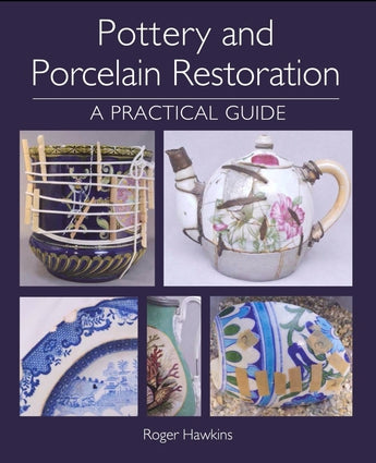 Pottery and Porcelain Restoration: A Practical Guide — Atlas Preservation